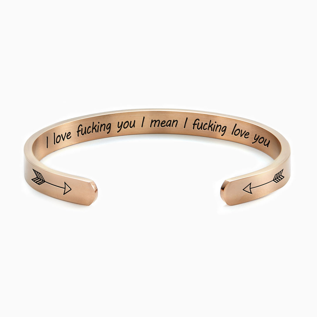I Love Fucking You I Mean I Fucking Love you Cuff Bracelet – Mint & Lily